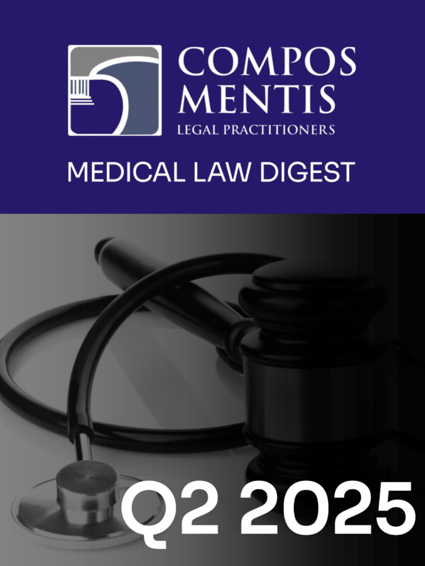 Medical Law Digest – Q2 - Compos Mentis Legal Practitioners
